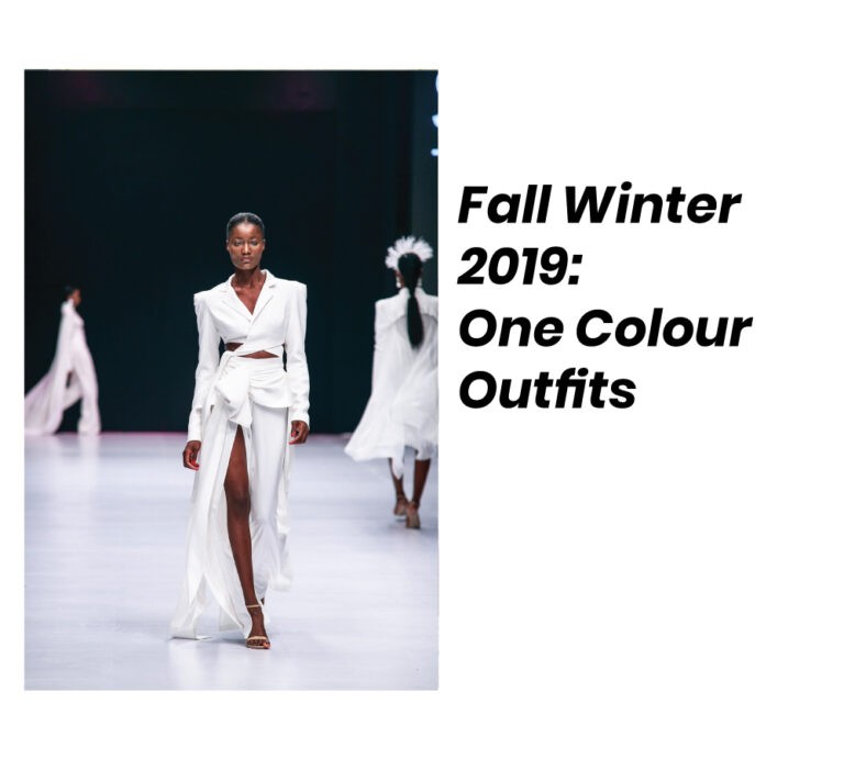 Fall Winter 2019: One Colour Outfits